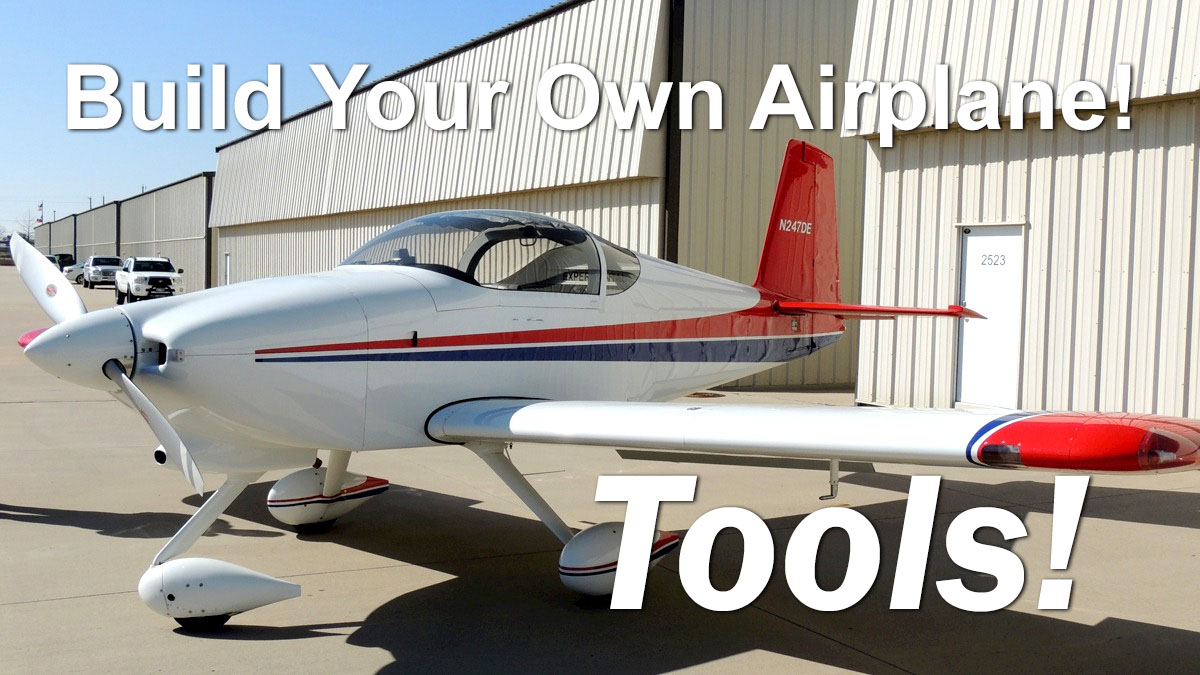 Tools for Building a Van's RV Aircraft